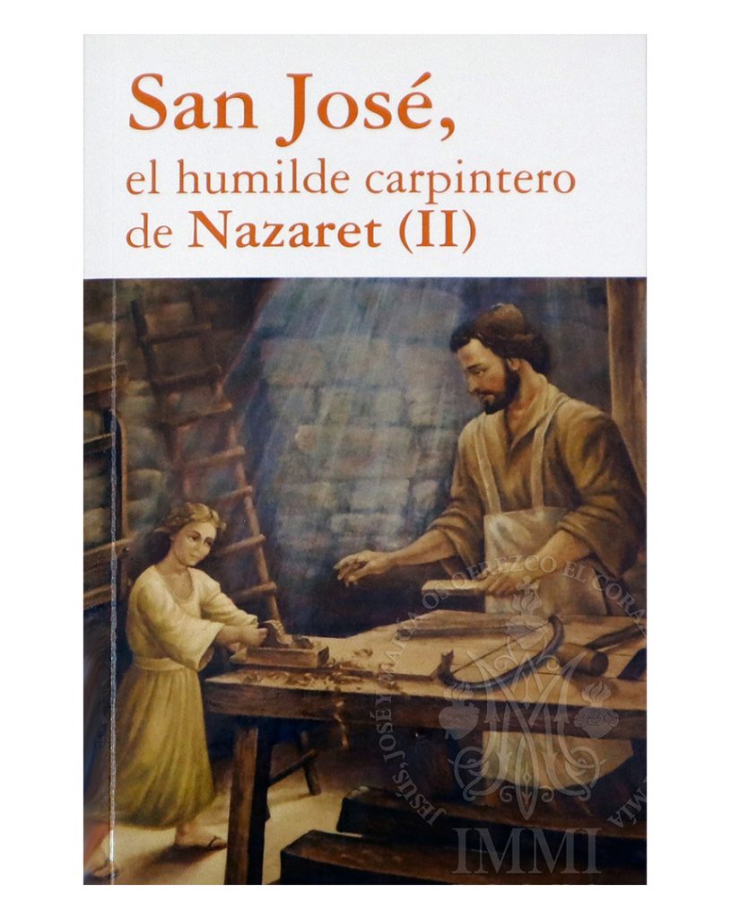 San José el humilde carpintero de Nazaret II – immibooks
